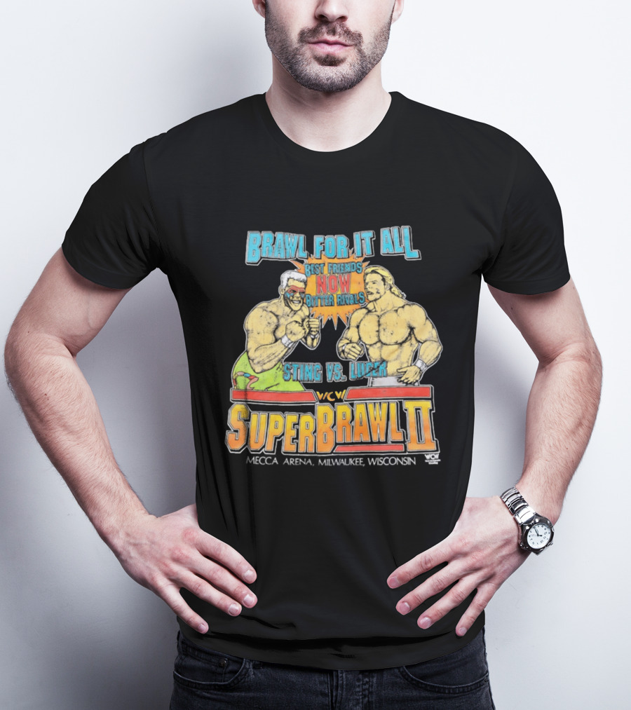 Brawl For It All SuperBrawl II Sting Vs Luger Best Friends Now Bitter Rivals WCW Mecca Arena Milwaukee T-Shirt