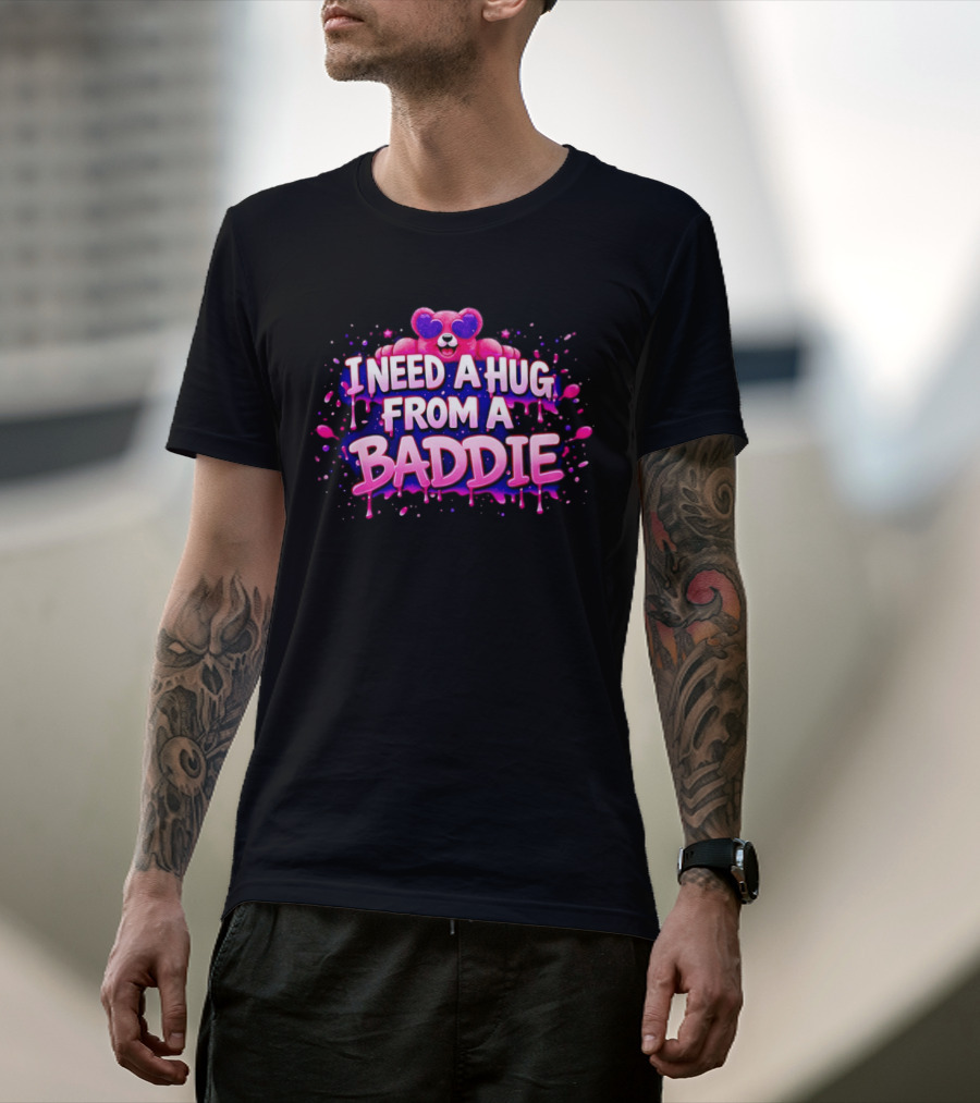 Teddy Pink Bear Heart Eyes I Need A Hug From A Baddie Iconic Catchphrase T-Shirt
