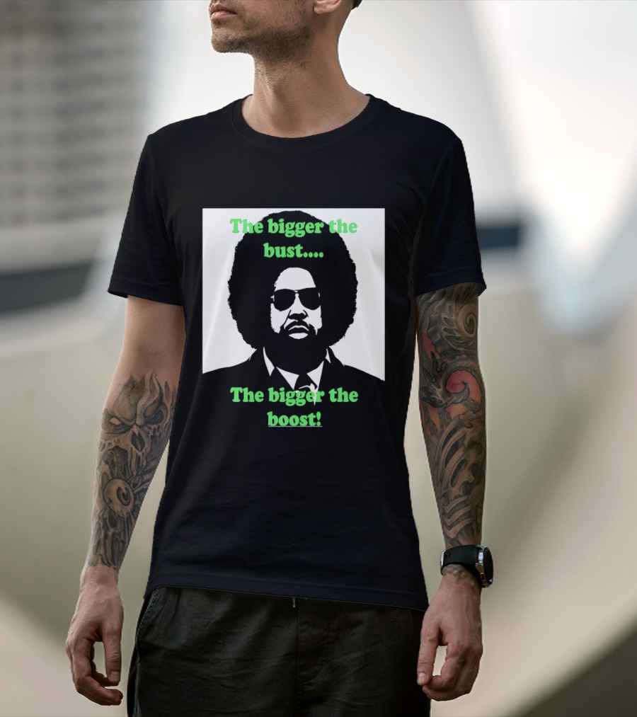 The Bigger The Bust The Bigger The Boost Afro Glasses Suit T-Shirt