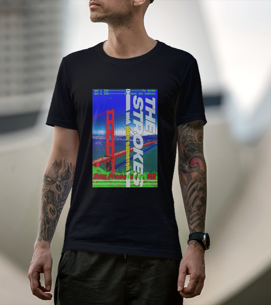 The Strokes And Alex Cameron San Francisco April 4 6 2026 The Warfield Bill Graham Civic Auditorium T-Shirt