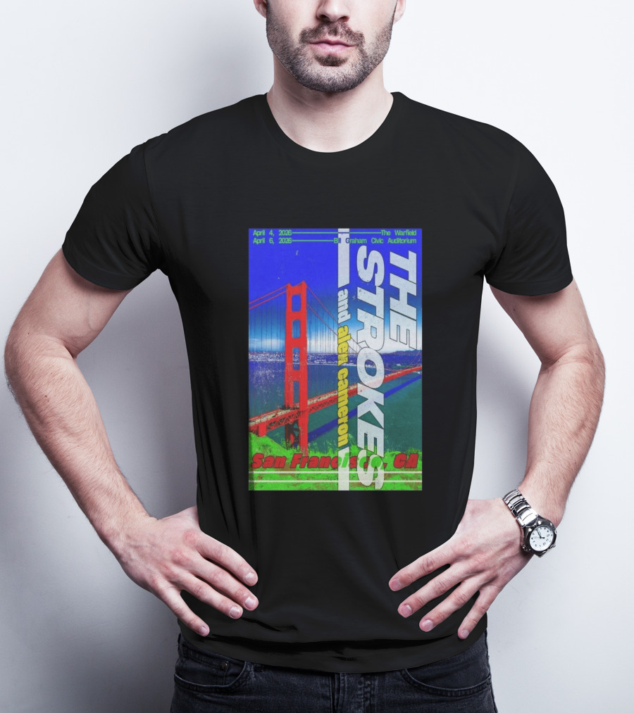 The Strokes And Alex Cameron San Francisco April 4 6 2026 The Warfield Bill Graham Civic Auditorium T-Shirt