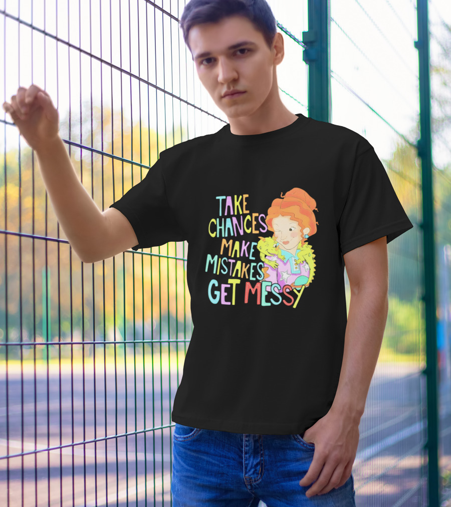 Take Chances Make Mistakes Get Messy Girl And Baby Dragon T-Shirt
