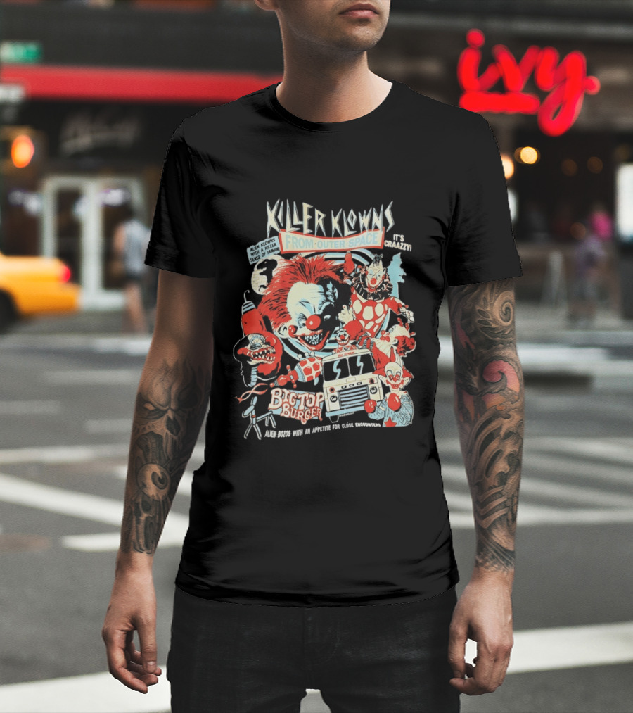 Killer Klowns From Outer Space Big Top Burger Crazzy Aliens With A Killer Sense Of Humor T-Shirt