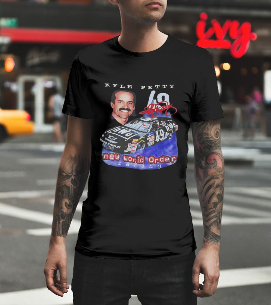 Kyle Petty New World Order NWO Racing Monte Carlo 49 NASCAR T-Shirt