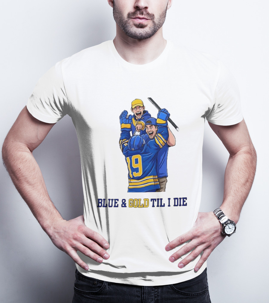 Buffalo Sabres Blue And Gold Til I Die Hockey Celebration T-Shirt