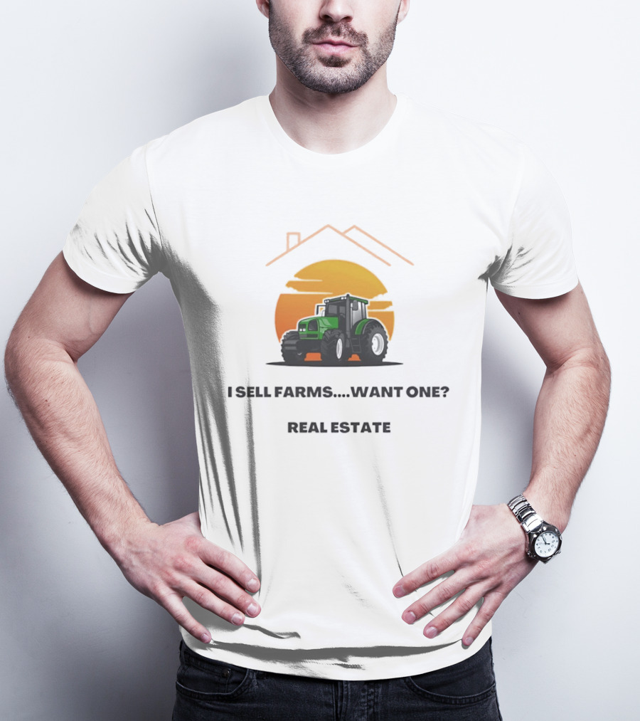 I Sell Farms Want One Real Estate Sunset Tractor House Shape T-Shirt