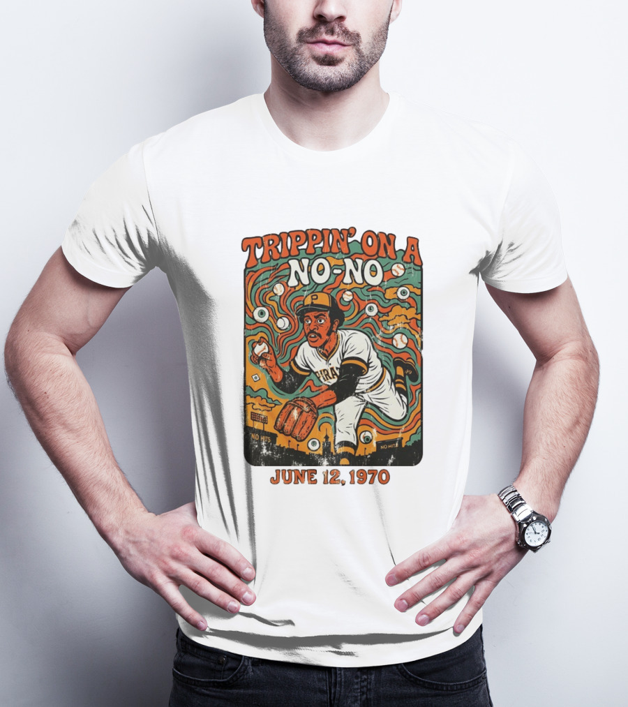 Trippin' On A No No Doc Ellis No Hitter June 12 1970 Pittsburgh Pirates T-Shirt