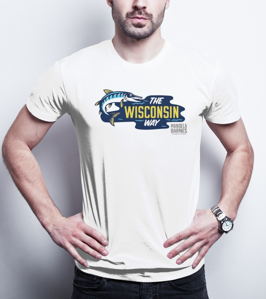 Mandela Barnes For Wisconsin The Wisconsin Way Fish T-Shirt