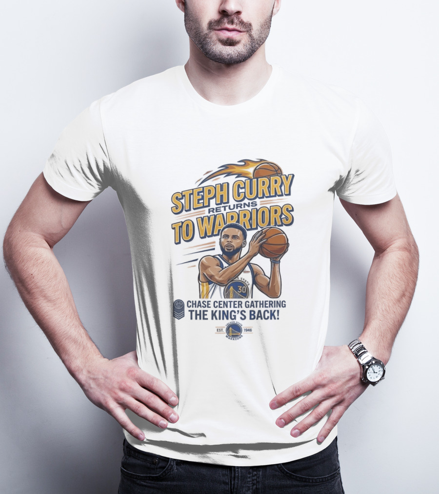 Steph Curry Returns To Warriors Chase Center Game King's Back T-Shirt