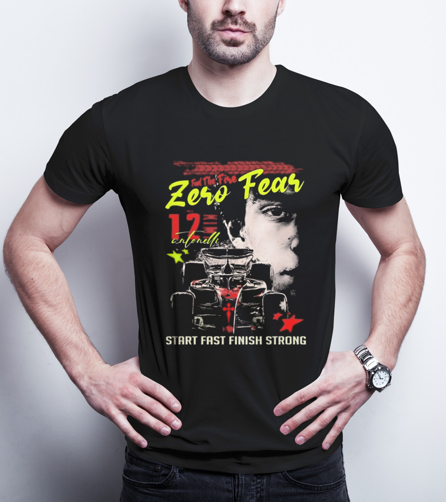 Andrea Kimi Antonelli Zero Fear 12 Start Fast Finish Strong T-Shirt