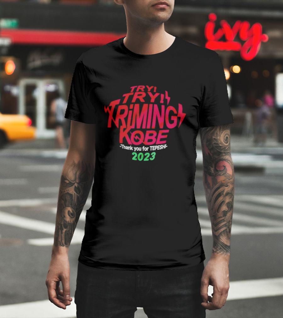 Try Try Triming Kobe Thank You For Tepeshi 2023 T-Shirt