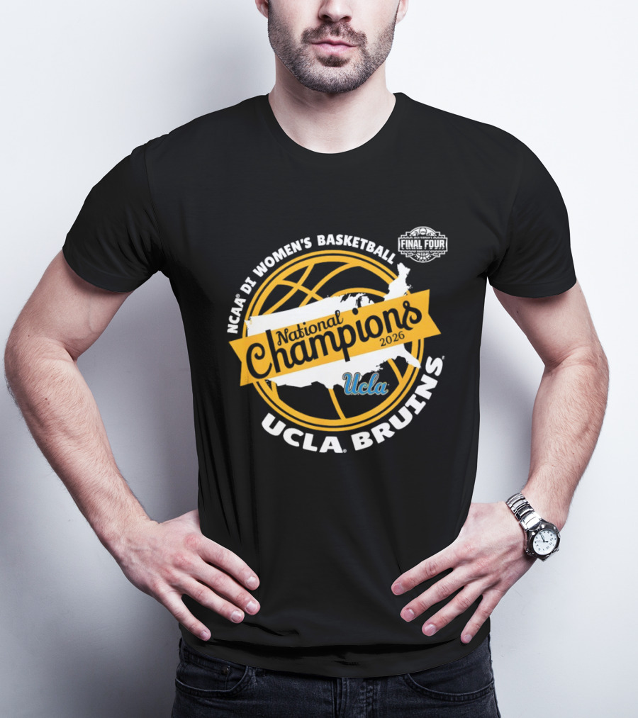 UCLA Bruins NCAA DI Women's Basketball National Champions Final Four 2026 T-Shirt