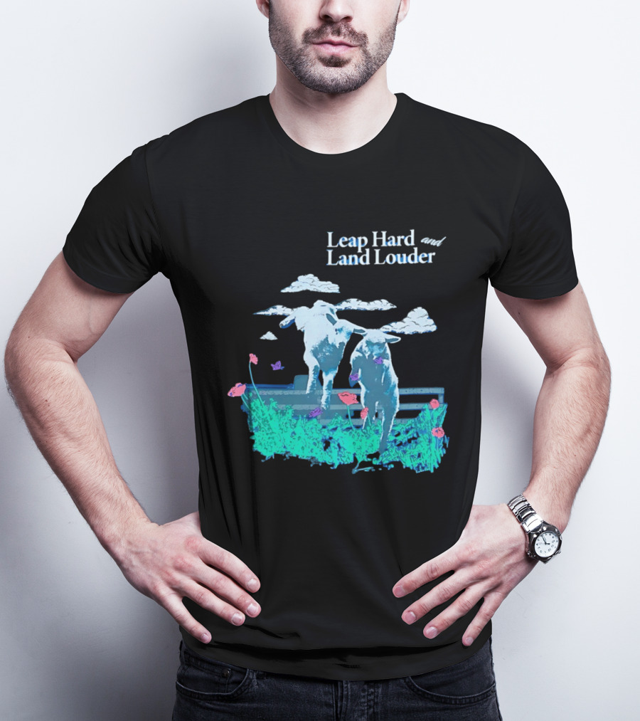 Leap Hard Land Louder Lambs Jumping Over Fence With Flowers T-Shirt