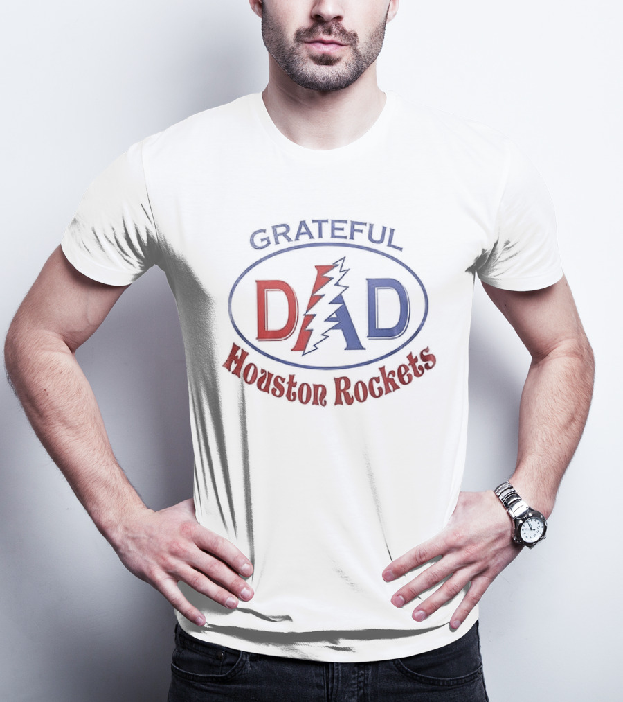 Grateful Dad Houston Rockets Collaboration Dad Appreciation T-Shirt