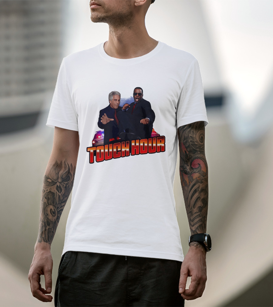 Touch Hour Epstein Diddy Comedy T-Shirt