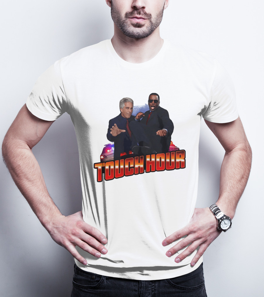 Touch Hour Epstein Diddy Comedy T-Shirt