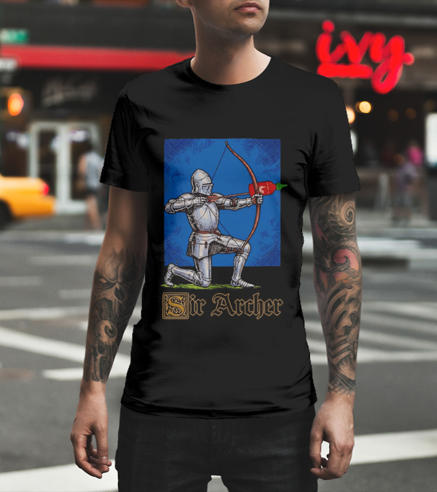 Sir Archer Knight Bow Hot Sauce Sriracha T-Shirt
