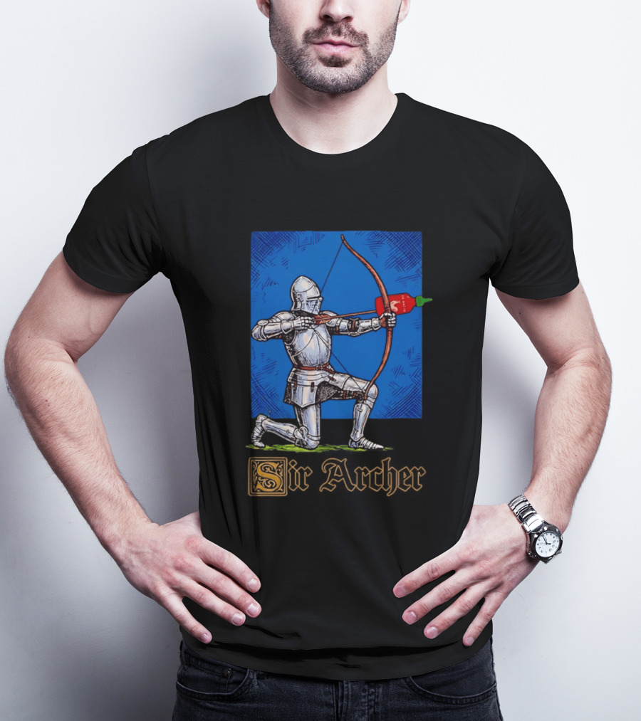 Sir Archer Knight Bow Hot Sauce Sriracha T-Shirt