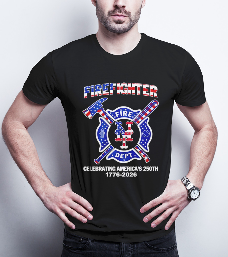 New York Mets Firefighter Fire Dept Celebrating America's 250th 1776 2026 T-Shirt