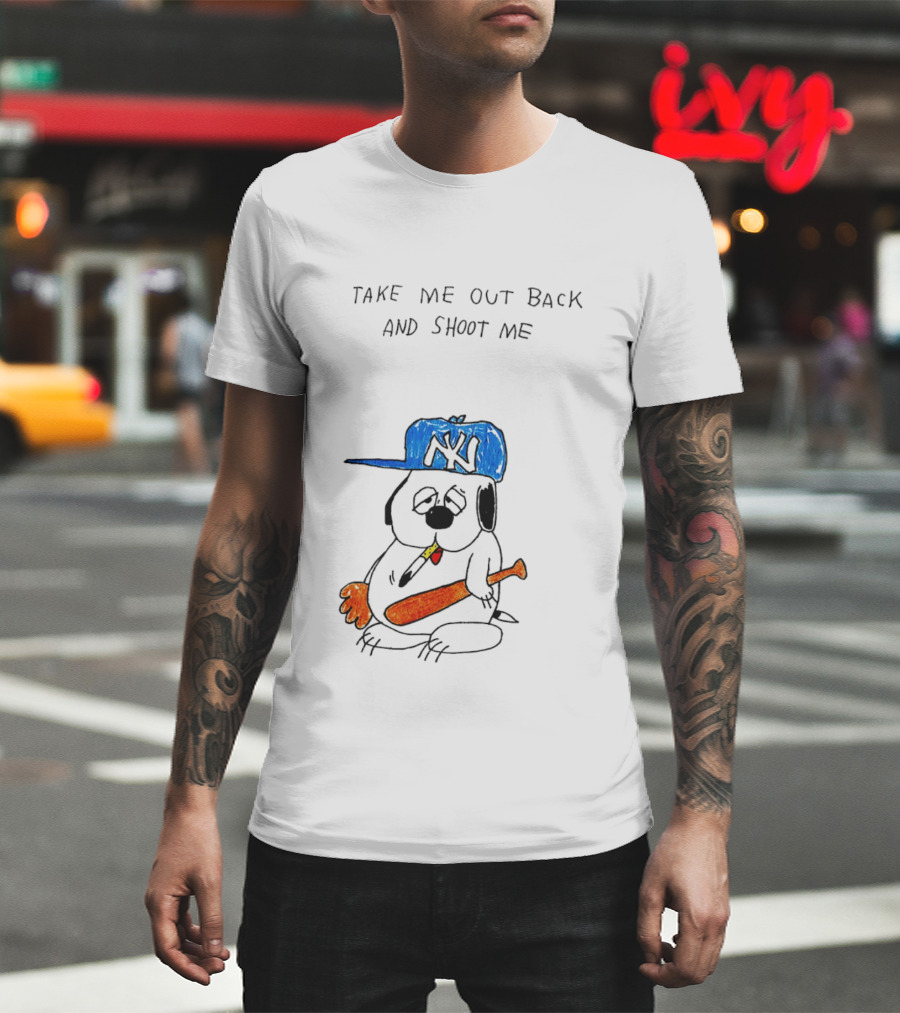 Take Me Out Back And Shoot Me Sad Dog NY Cap Baseball Bat T-Shirt