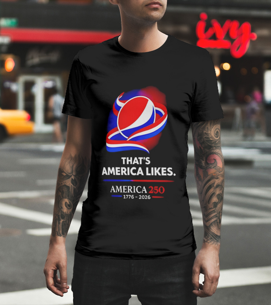 That's America Likes America 250 1776 2026 Peppsi T-Shirt