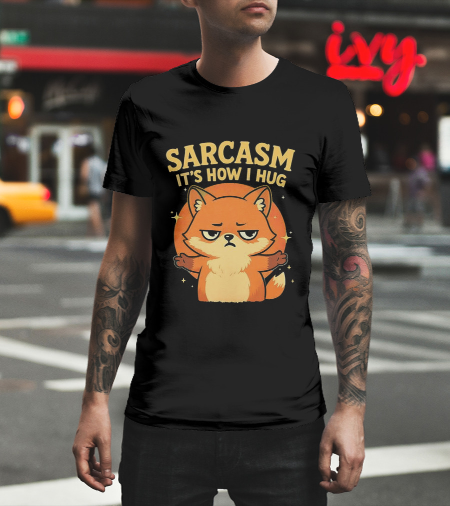 Sarcasm It's How I Hug Chibi Fox T-Shirt