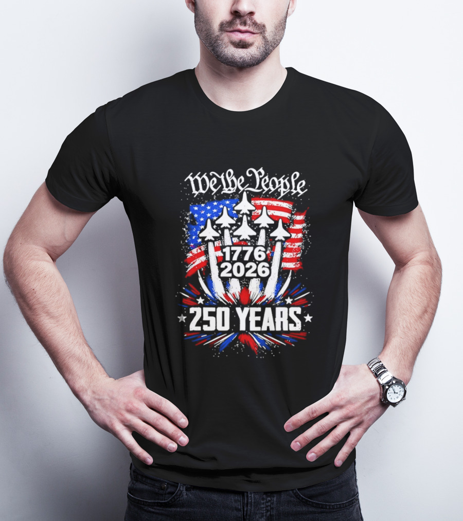 We The People 1776 2026 250 Years American Flag Celebration T-Shirt
