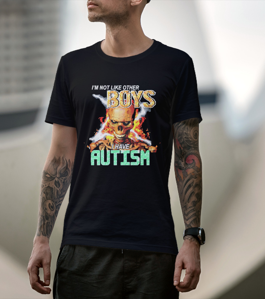 I'm Not Like Other Boys I Have Autism Skull Flaming T-Shirt