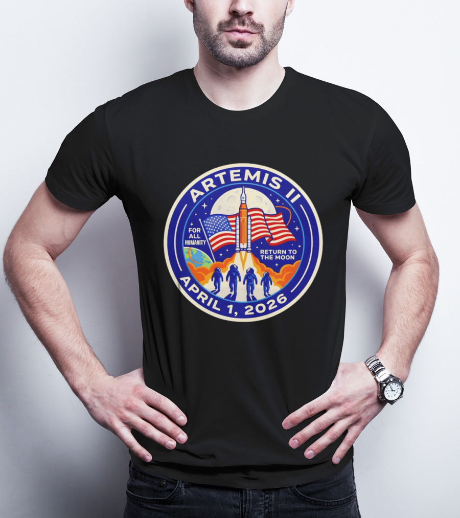 Artemis II April 1 2026 For All Humanity Return To The Moon T-Shirt