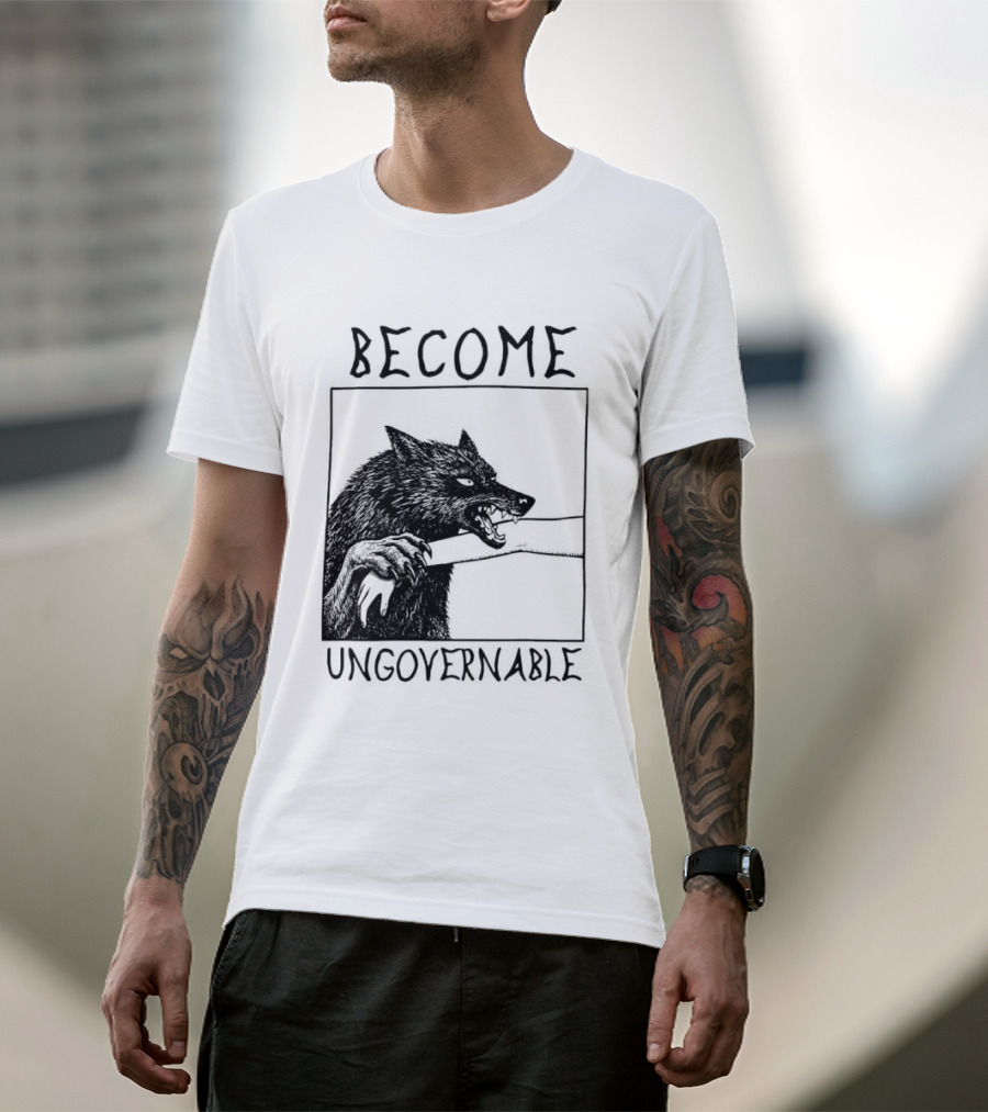 Become Ungovernable Wolf Refuse To Be Tamed Forever Meme T-Shirt