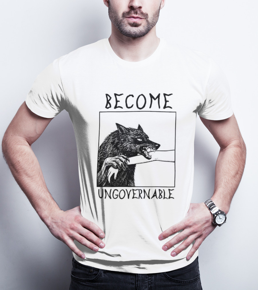 Become Ungovernable Wolf Refuse To Be Tamed Forever Meme T-Shirt