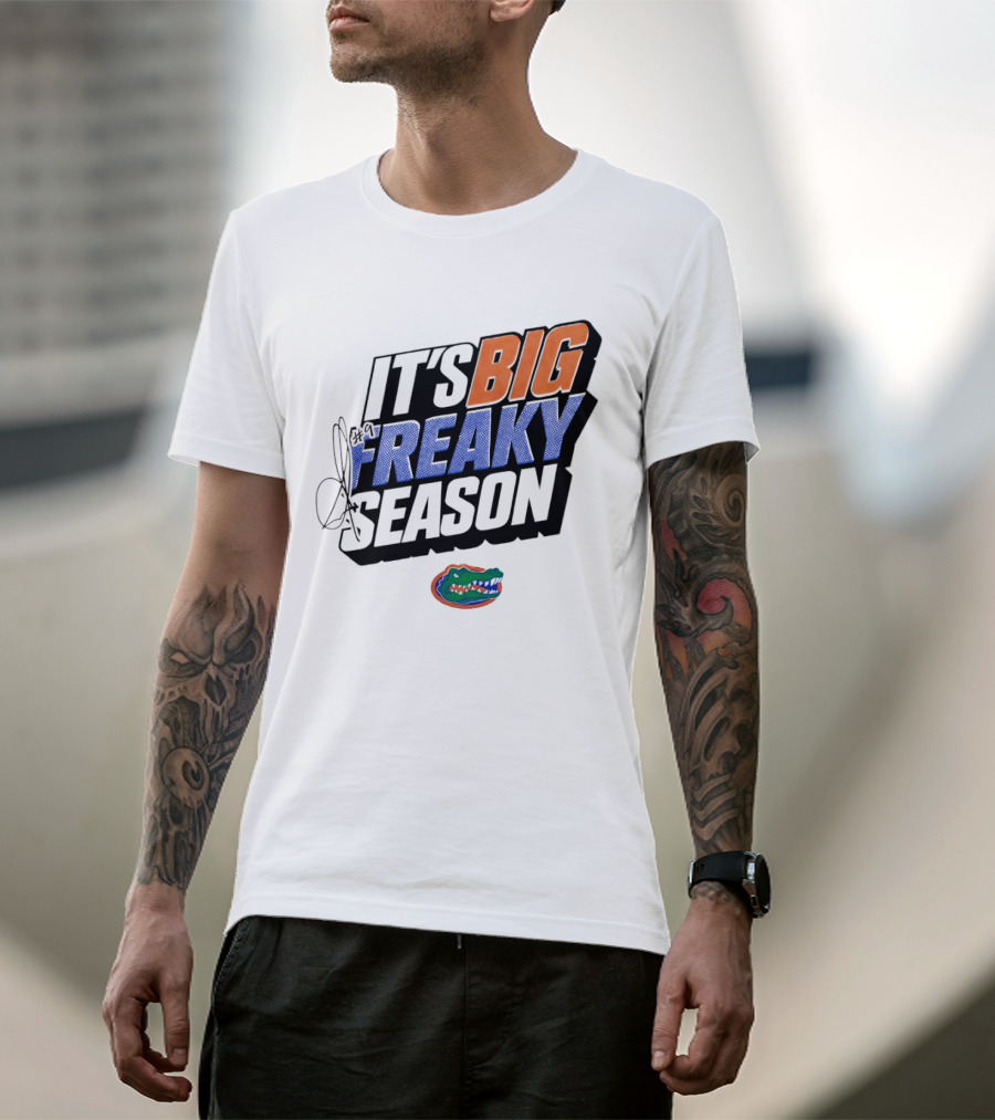 Florida Gators It's Big Freaky Season Rueben Chinyelu T-Shirt