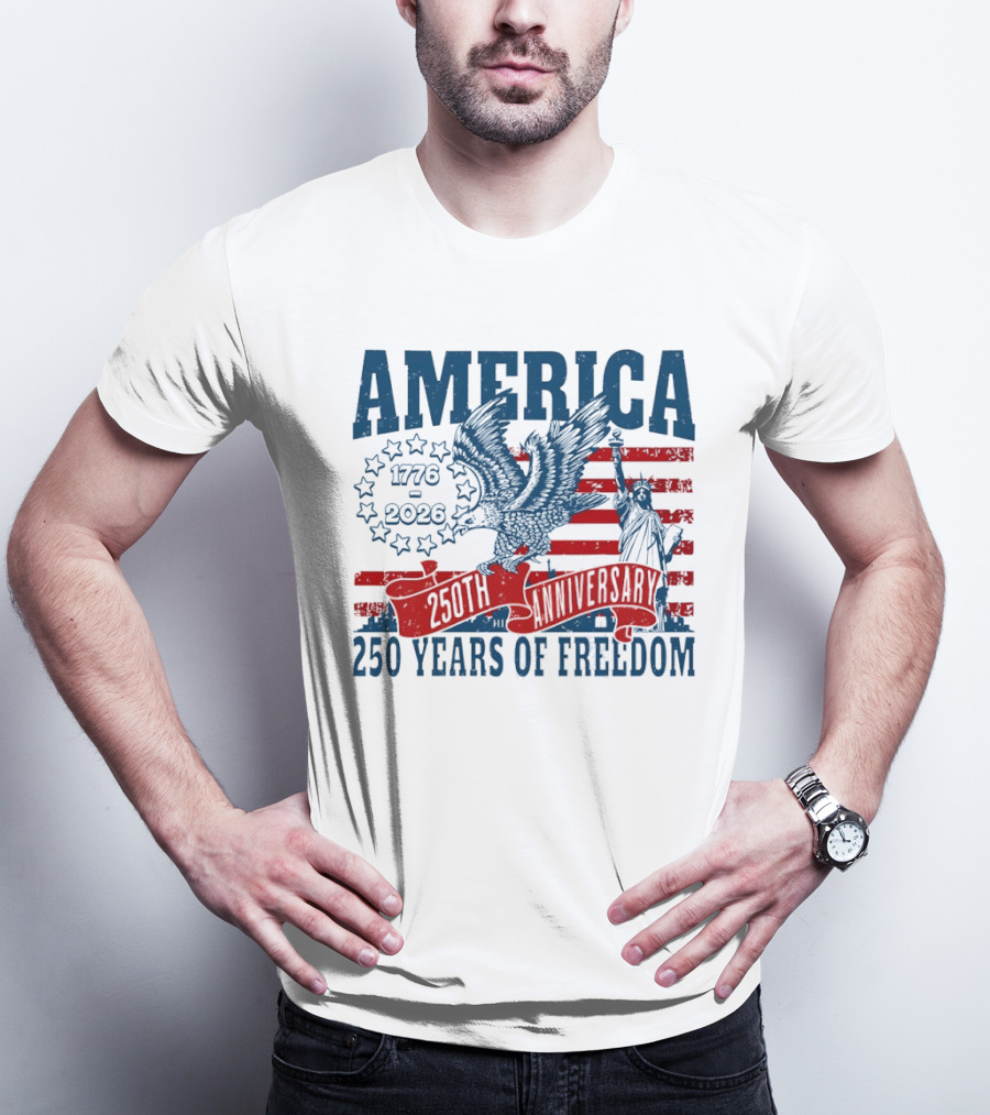 America 1776 2026 250th Anniversary 250 Years Of Freedom Eagle And Statue Of Liberty T-Shirt