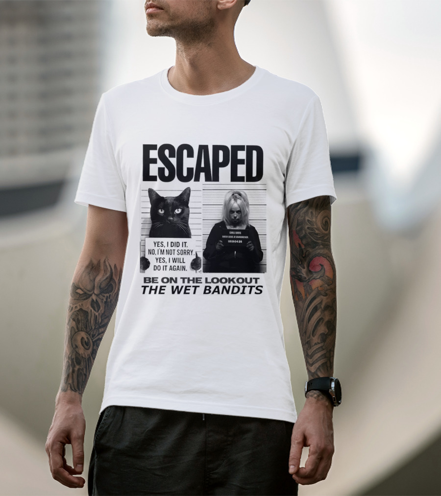 Escaped Cat Carli Davis Be On The Lookout The Wet Bandits Shot T-Shirt