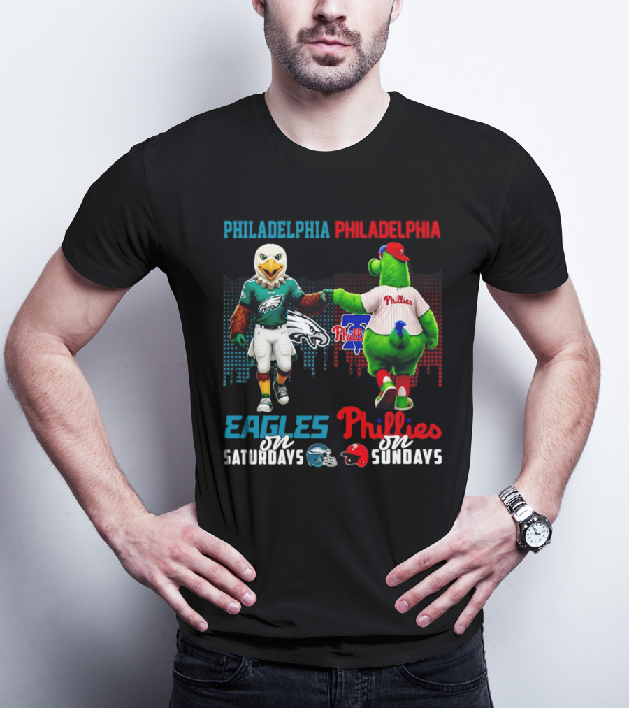 Philadelphia Eagles On Saturdays Phillies On Sundays Skyline Mascots T-Shirt