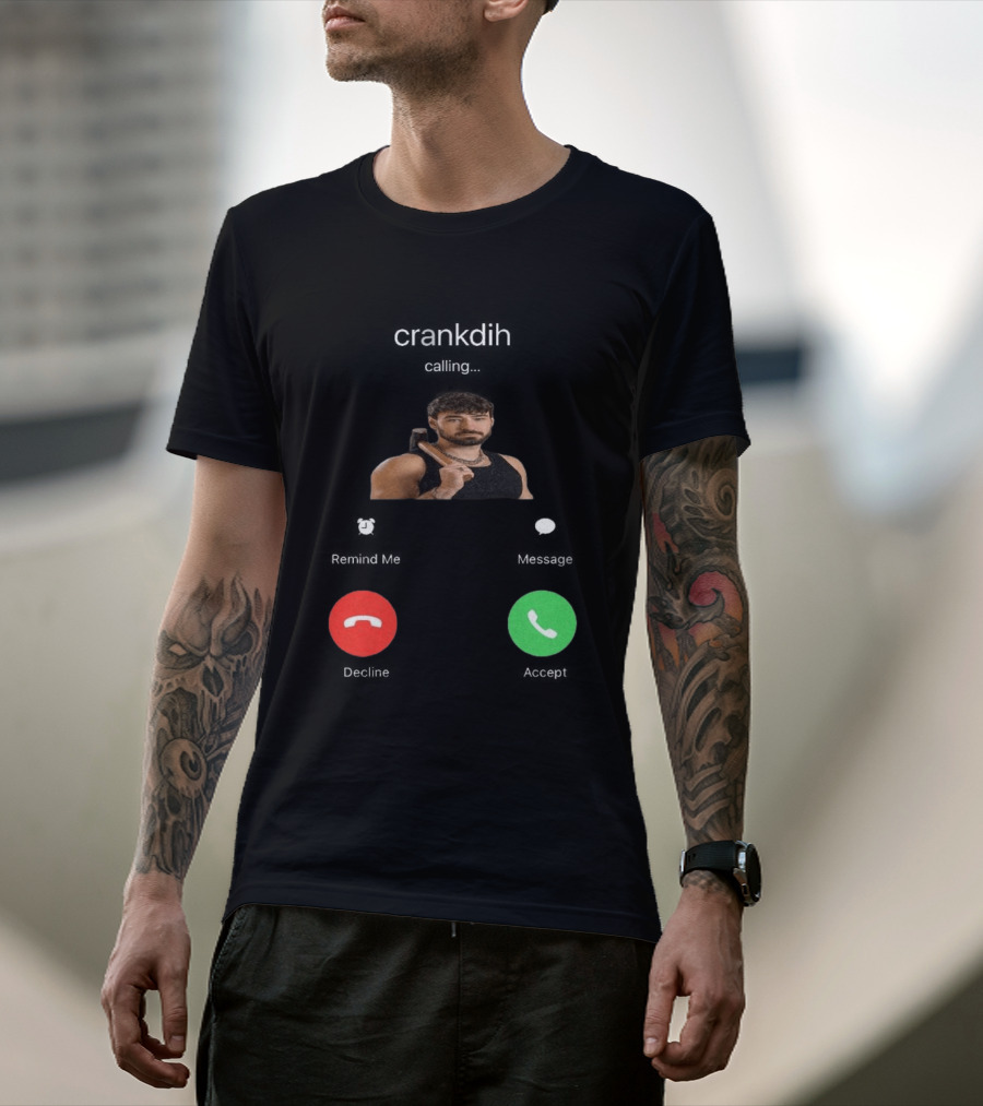 Crankdat Crankdih Calling Accept Or Decline Choice T-Shirt