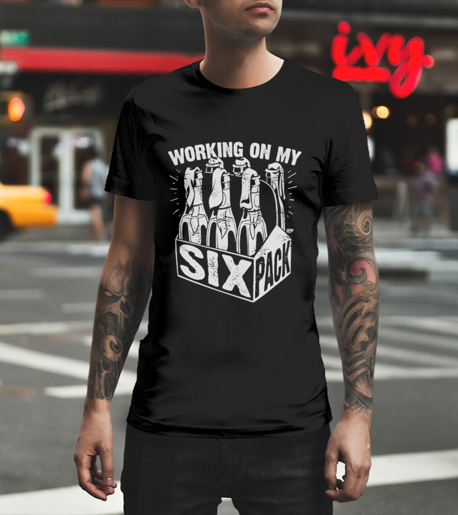 Working On My Six Pack Beer Bottles Humorous Fitness Joke T-Shirt