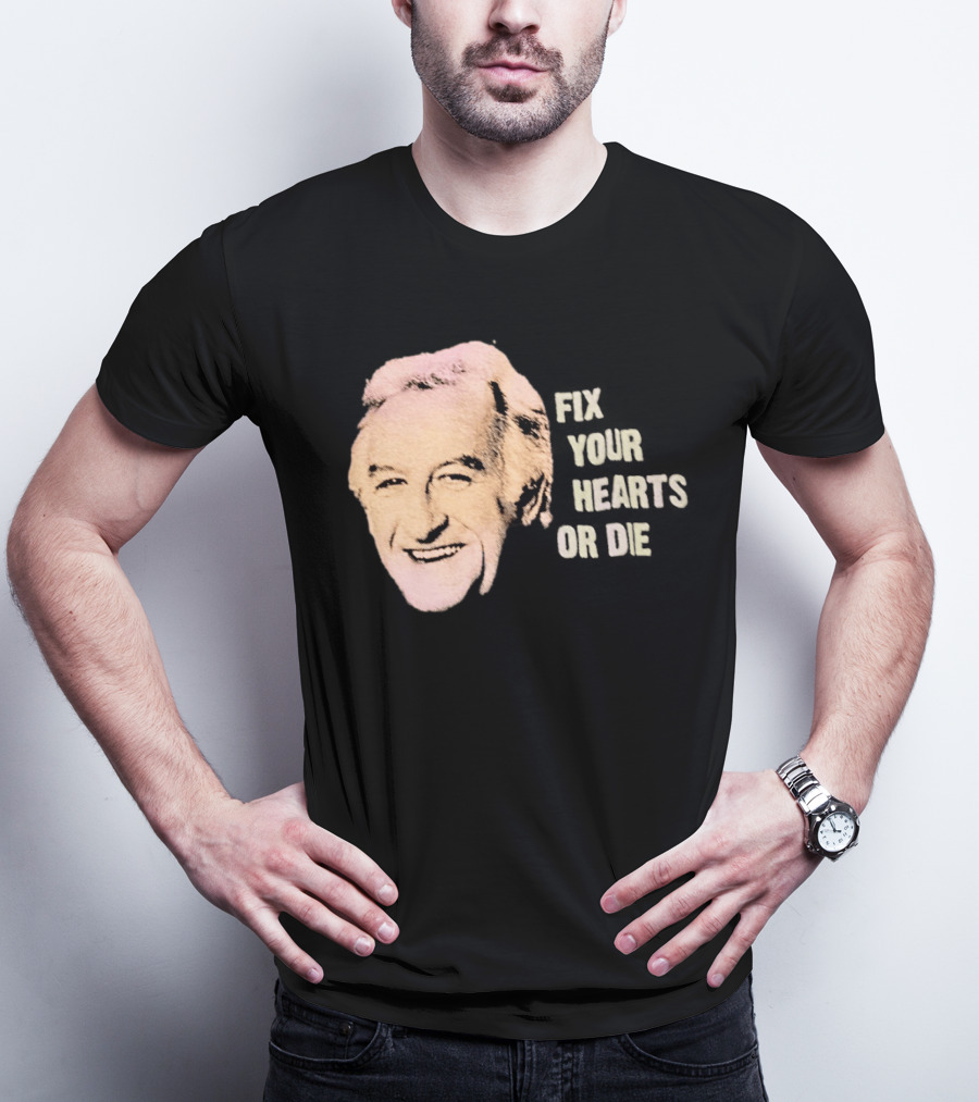 Burgess Meredith Fix Your Hearts Or Die T-Shirt