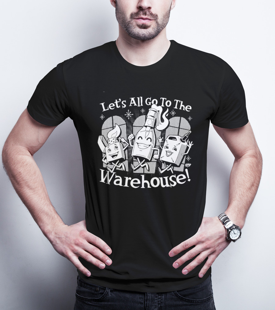 Let's All Go To The Warehouse Cartoon Characters With Drinks T-Shirt