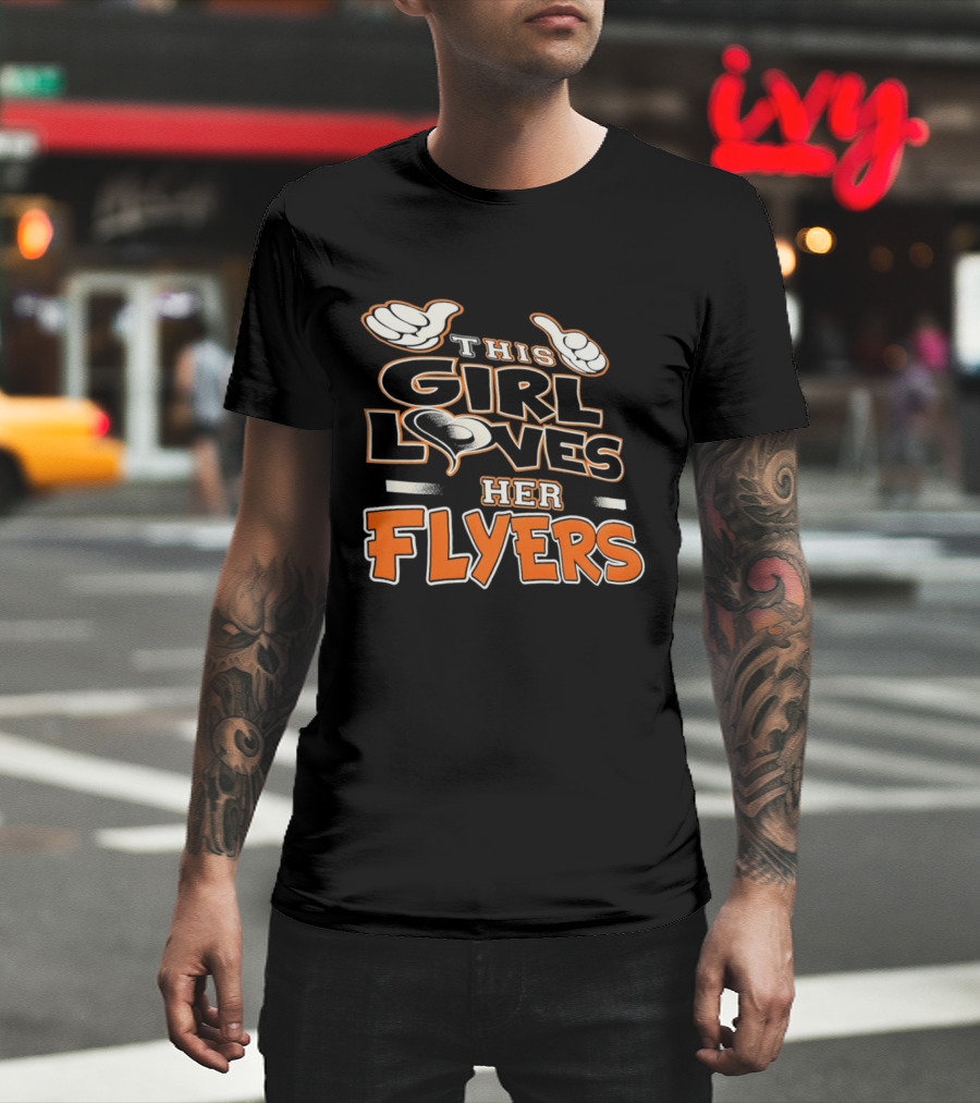 This Girl Loves Her Flyers Philadelphia Flyers Hockey Fan 2026 T-Shirt