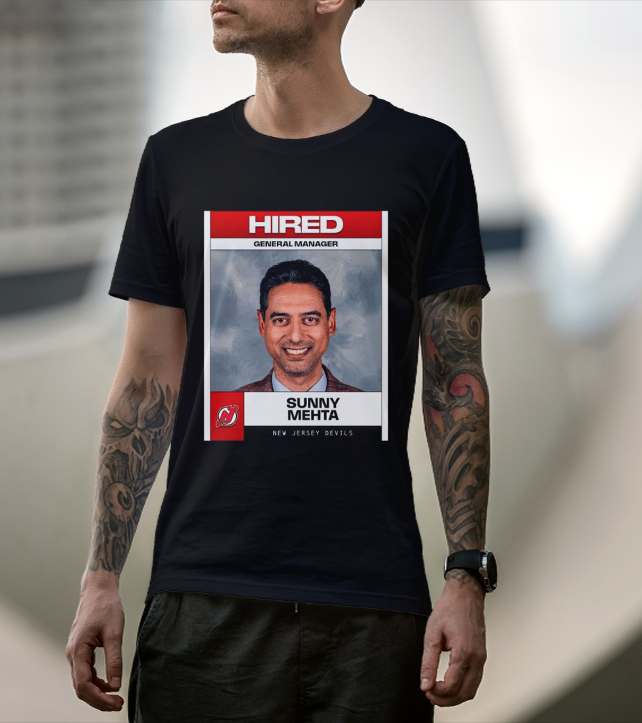 Hired General Manager Sunny Mehta New Jersey Devils T-Shirt