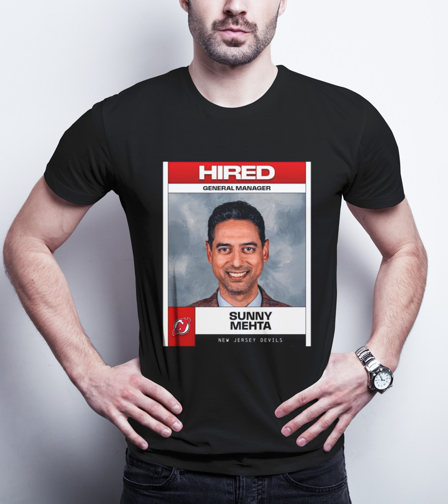 Hired General Manager Sunny Mehta New Jersey Devils T-Shirt