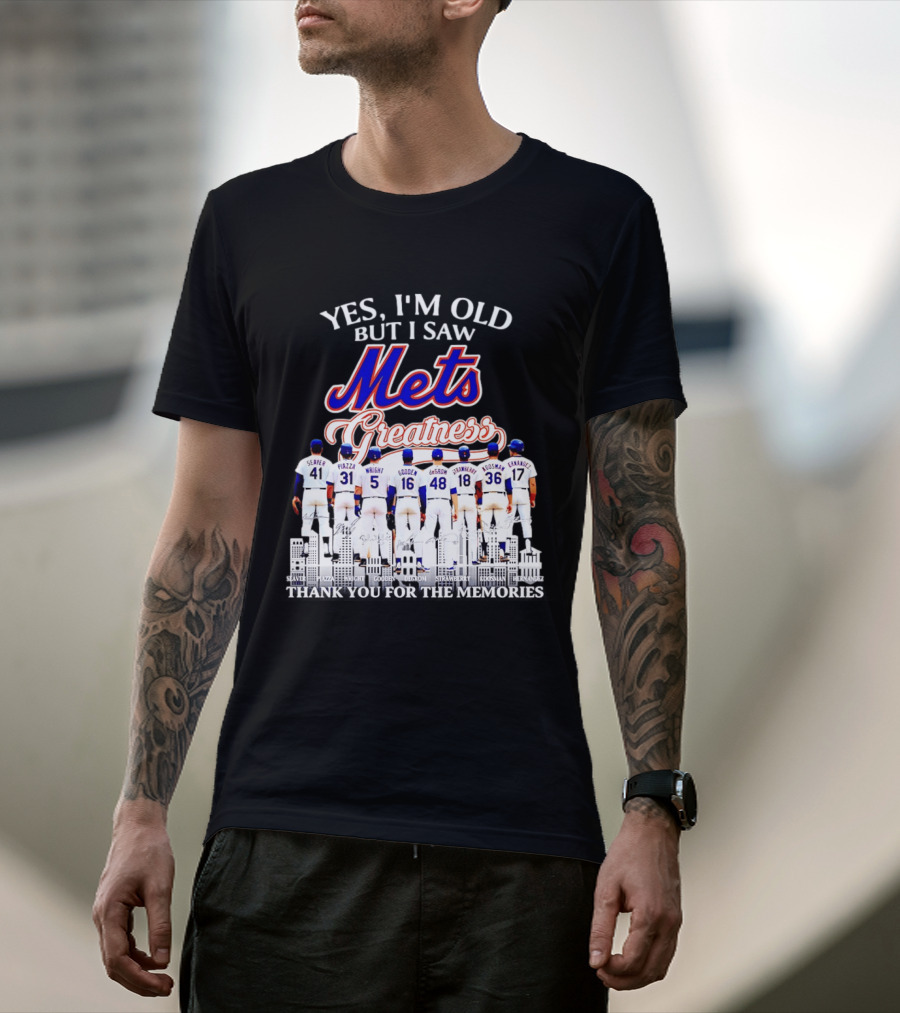Yes I'm Old But I Saw Mets Greatness Seaver Piazza Wright Gooden DeGrom Strawberry Hernandez T-Shirt