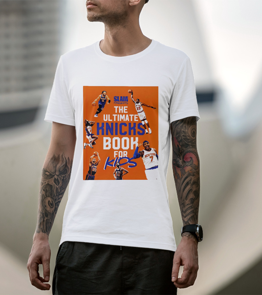 SLAM Presents The Ultimate Knicks Book For Kids T-Shirt