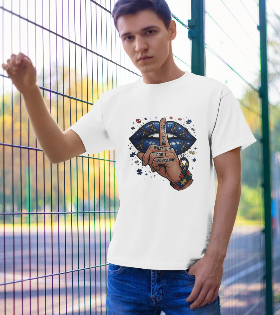 Puzzle Pieces Don't Judge What You Don't Understand Autism Awareness T-Shirt