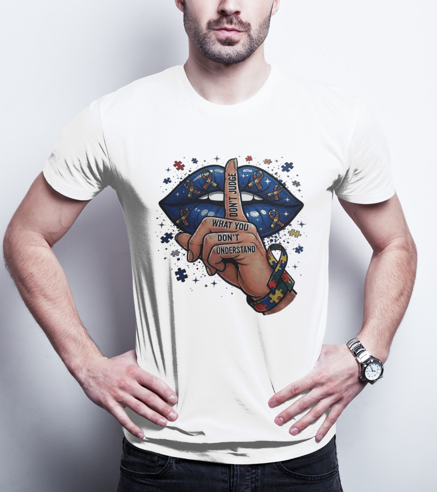 Puzzle Pieces Don't Judge What You Don't Understand Autism Awareness T-Shirt