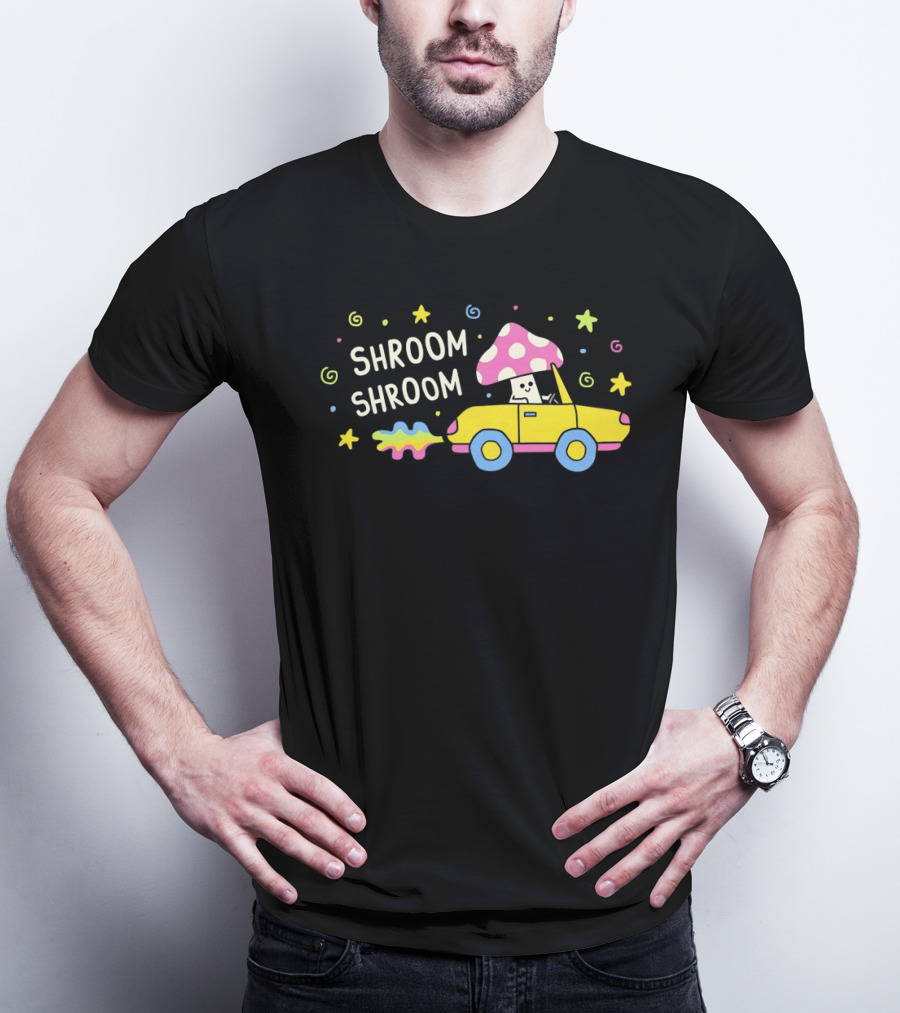 Shroom Shroom Mushroom In Convertible Psychedelic Ride T-Shirt