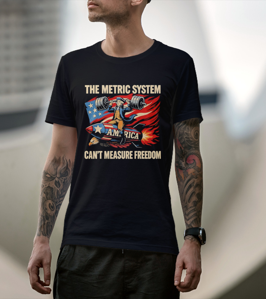 Patriot America Can't Measure Freedom USA Flag Rocket And Weights T-Shirt