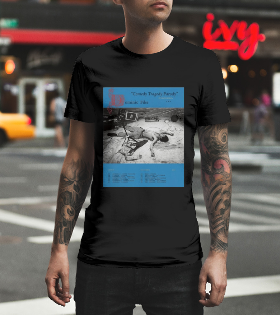 Dominic Fike Comedy Tragedy Parody Tour 2026 North America Schedule T-Shirt
