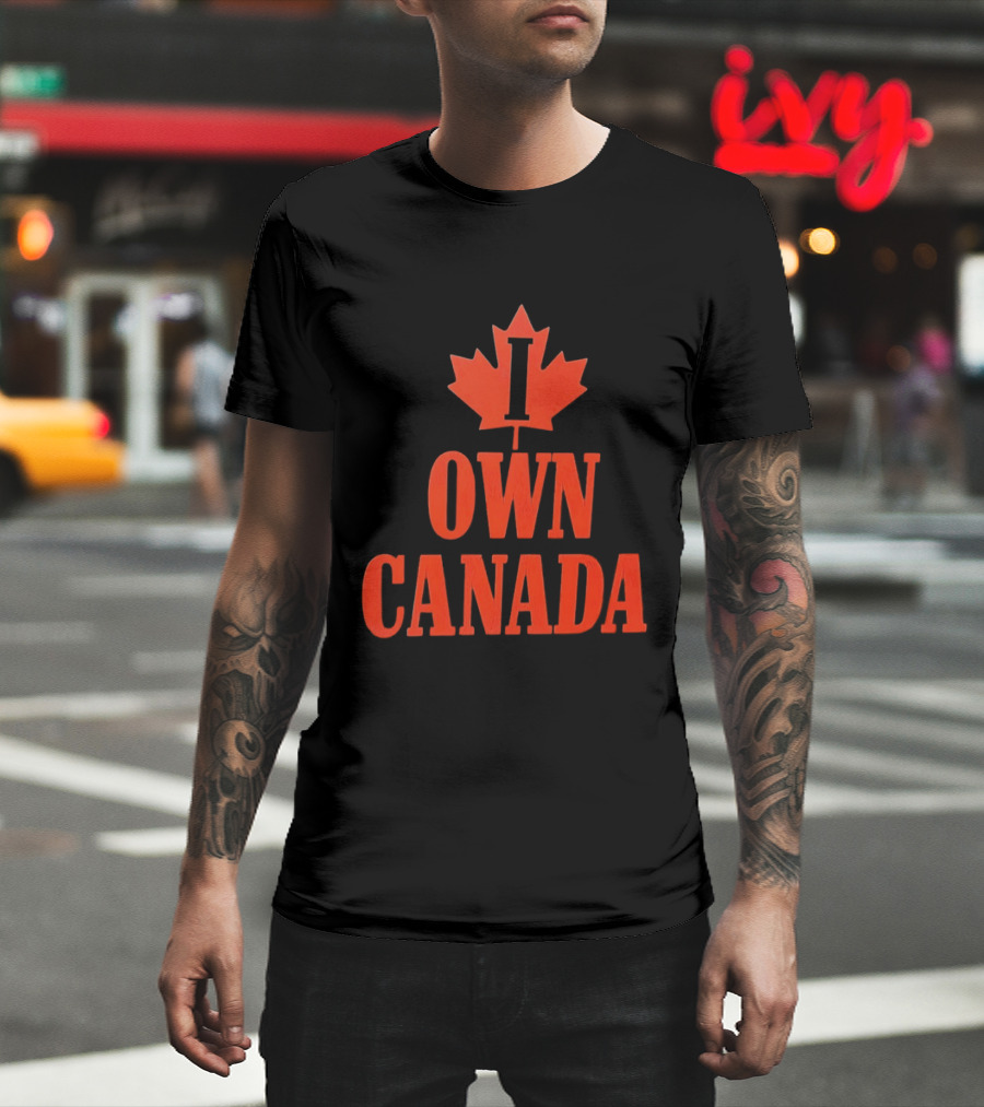 I Own Canada Maple Leaf T-Shirt